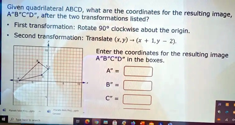 Given quadrilateral ABCD, what are the coordinates for the resulting ...