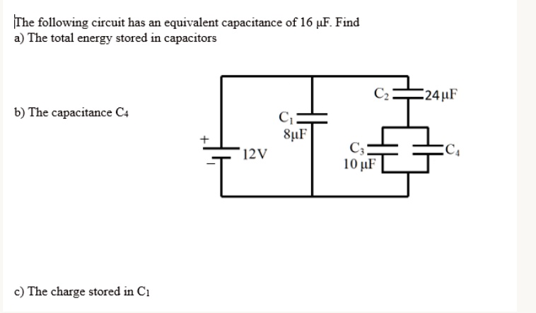 SOLVED: [The following circuit has an equivalent capacitance of 16 uF. Find The total energy ...