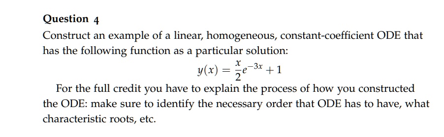 SOLVED: Question Construct an example of a linear; homogeneous ...