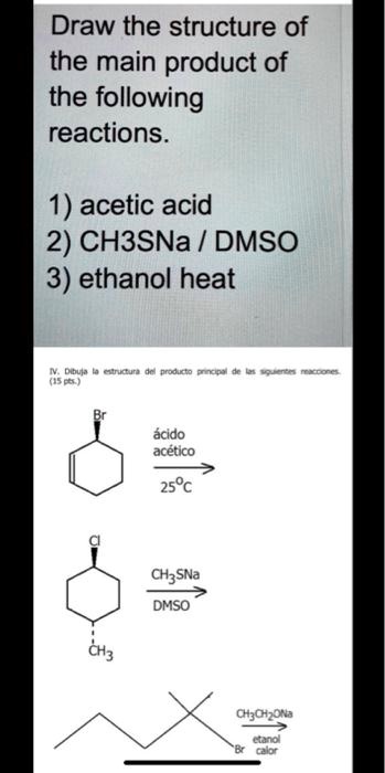 draw the structure of the main product of the following reactions 1 ...