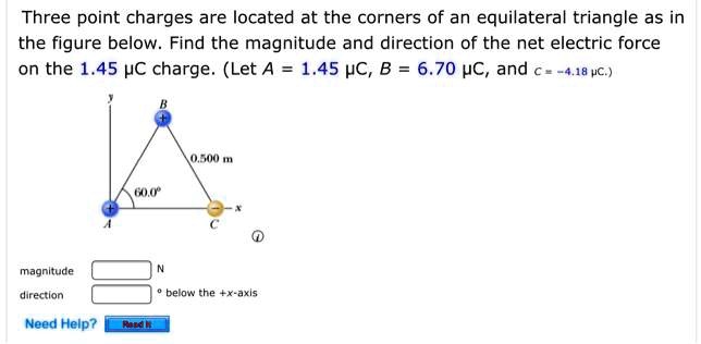 SOLVED: Three point charges are located at the corners of an ...