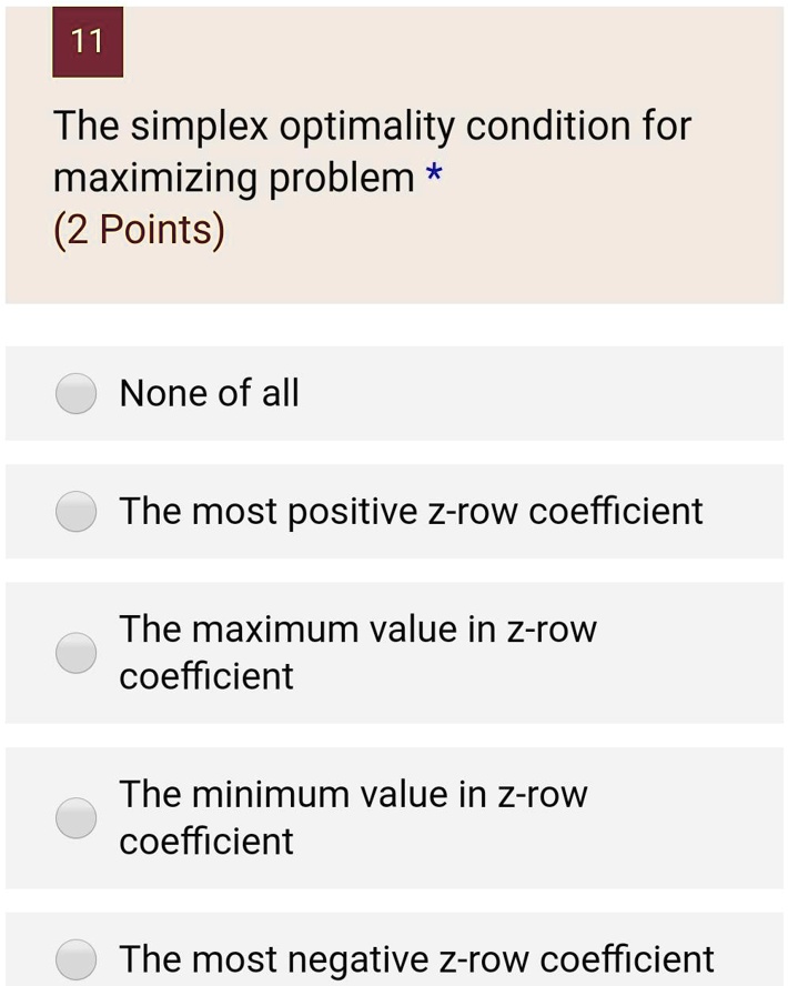SOLVED: The simplex optimality condition for maximizing problem (2 ...