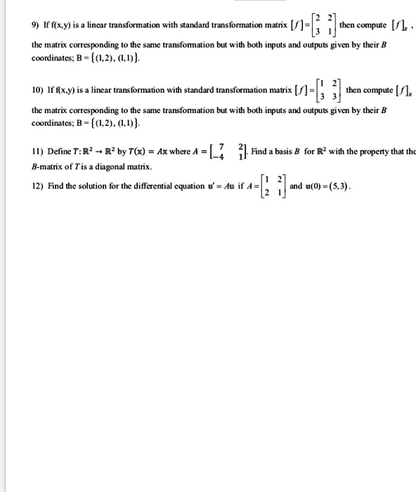 SOLVED: 9) If MxY) is a linear transformation with standard ...