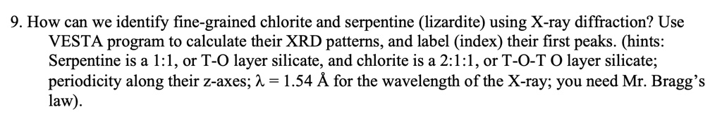 SOLVED: 9. How can we identify fine-grained chlorite and serpentine ...