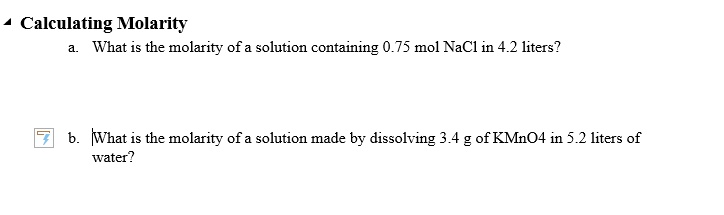 SOLVED: Calculating Molarity What is the molarity of a solution containing 0.75 mol NaCl in 4.2 ...