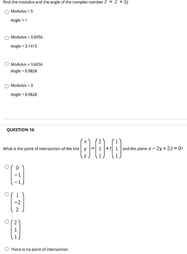 SOLVED:Find the modulus and the angle of the complex number Z = 2 + 3 ...
