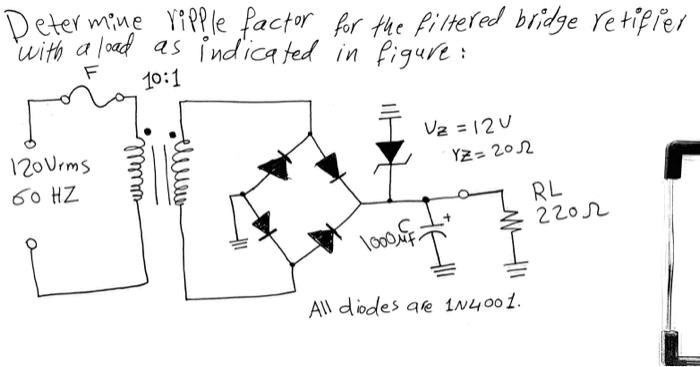 Determine ripple factor for the filtered bridge rectifier with a load ...
