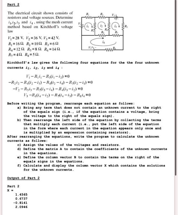 SOLVED: Part 2 The electrical circuit shown consists of resistors and voltage sources. Determine ...