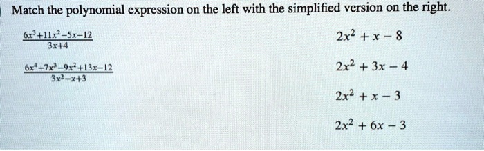SOLVED: Match the polynomial expression on the left with the simplified version on the right 62 ...