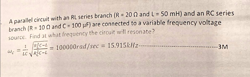 SOLVED: A parallel circuit with an RL series branch and L=50mH and an RC series branch and C ...