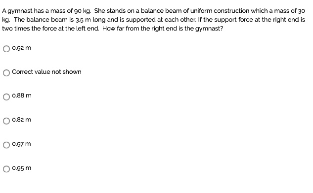 a gymnast nas mass of 90 kg she stands on balance beam of uniform ...