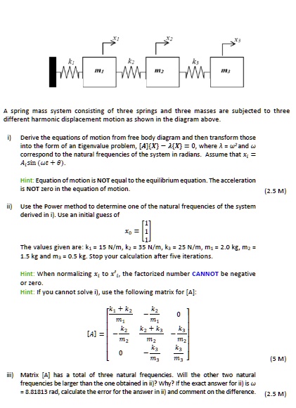 SOLVED: A spring-mass system consisting of three springs and three ...