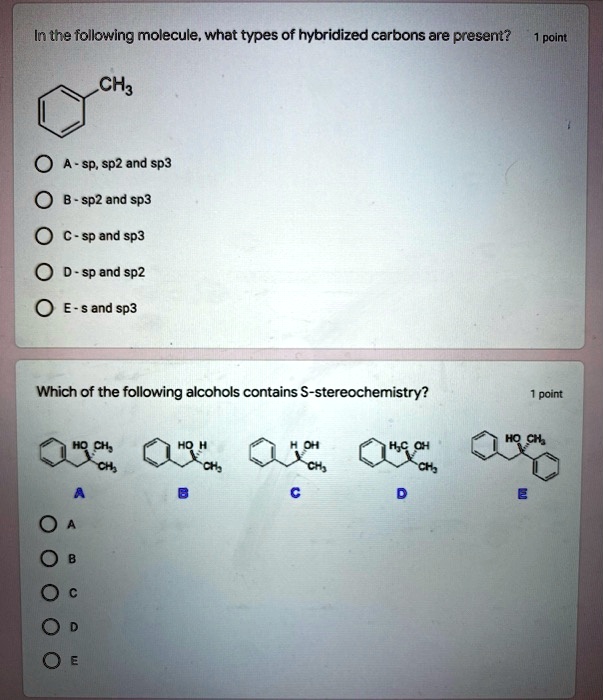 SOLVED: In tre following molecule; what types of hybridized carbons are ...