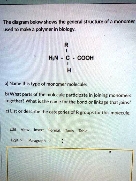 the diagram below shows the general structure of a monomer used to make ...