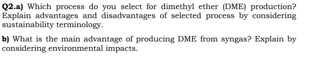 SOLVED: Q2.a) Which process do you select for dimethyl ether (DME ...
