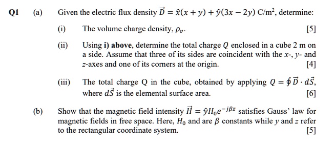 Q1 (a) Given the electric flux density D⃗ = x̂(x+y) + ŷ(3x - 2y) C/m^2 ...
