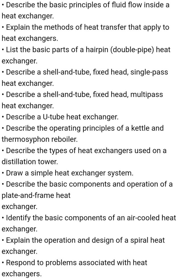 Describe the basic principles of fluid flow inside a heat exchanger. • Explain the methods of ...