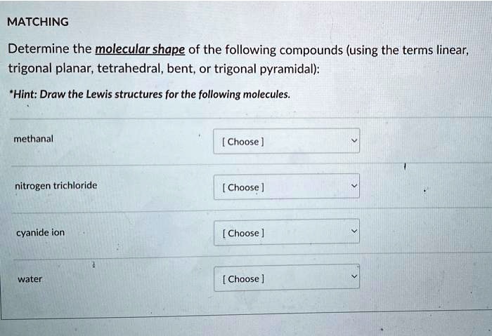 SOLVED: Determine the molecular shape of the following compounds (using the terms linear ...