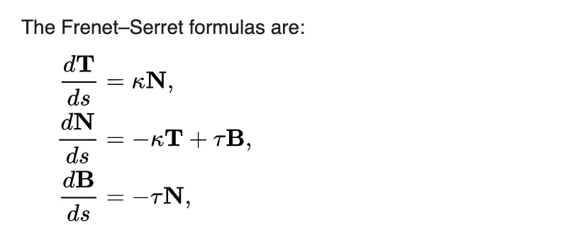 SOLVED: The Frenet-Serret formulas are: dT KN, ds dN = RT+TB; ds dB ...