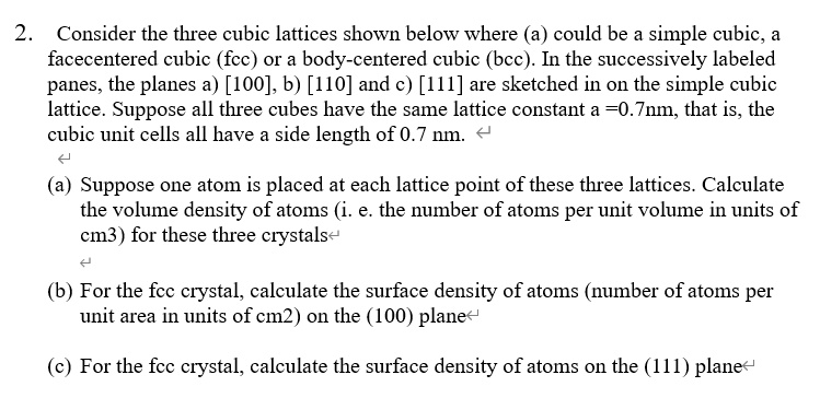 SOLVED: Consider the three cubic lattices shown below, where (a) could be a simple cubic, a face ...