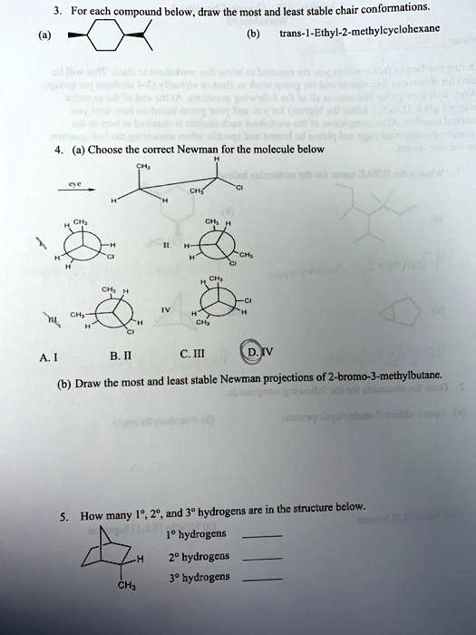 SOLVED:For each compound bclow, draw the most and least stable chair conformations: tans_ ~Ethyl ...
