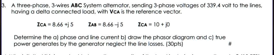 SOLVED: A three-phase, 3-wire ABC System alternator is sending 3-phase ...