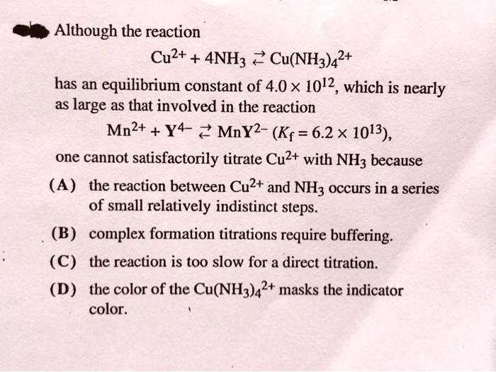 SOLVED:Although the reaction Cu2+ + 4NH; Cu(NH3)42+ has an equilibrium ...