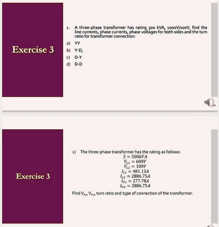 SOLVED: A three-phase transformer has a rating of 300 kVA, 1000V/100V ...