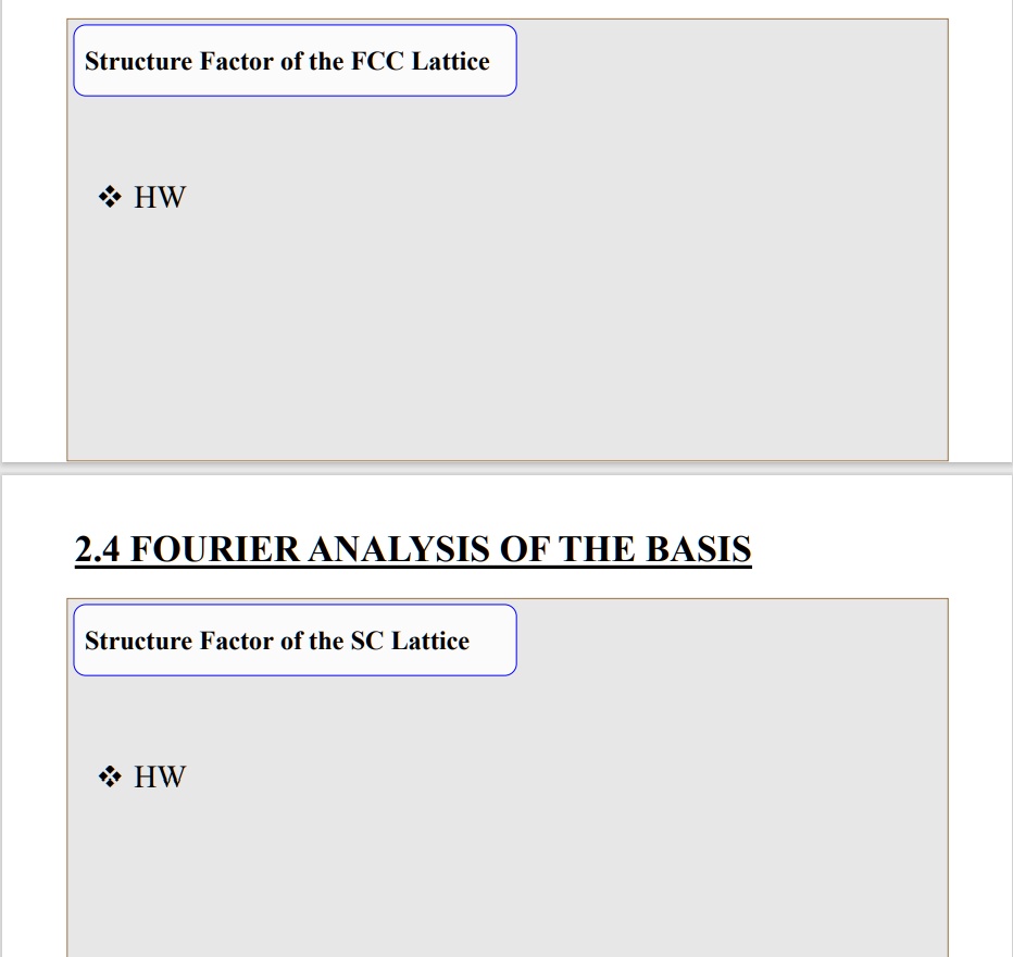 SOLVED: Structure Factor of the FCC Lattice HW 2.4 FOURIERANALYSIS OF ...