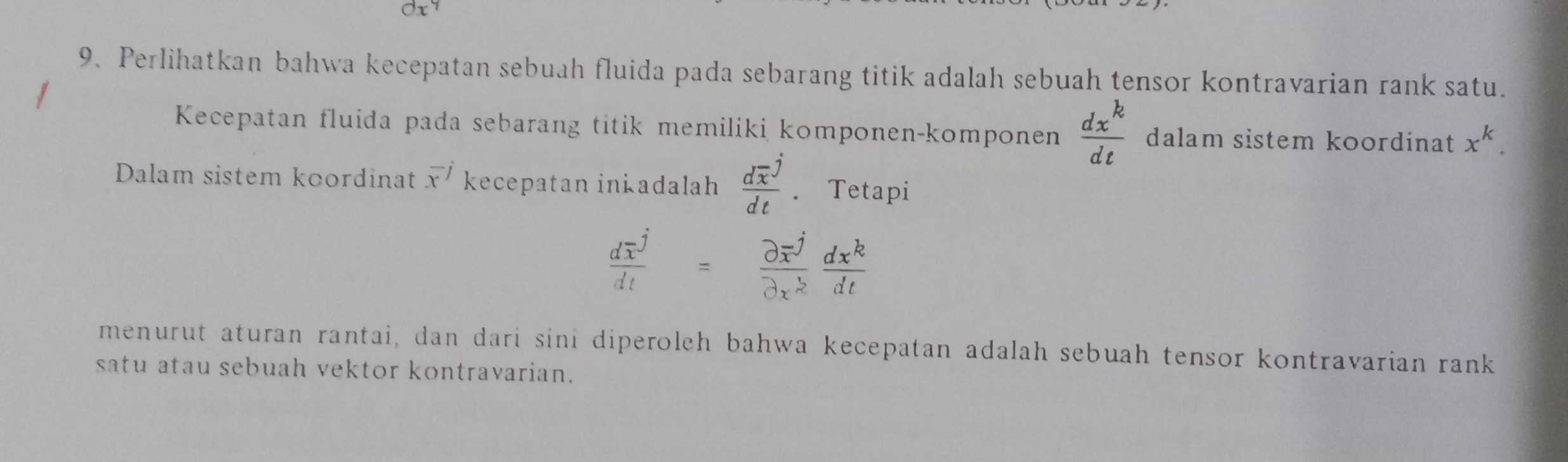 9. Perlihatkan bahwa kecepatan sebuah fluida pada sebarang titik adalah sebuah tensor ...