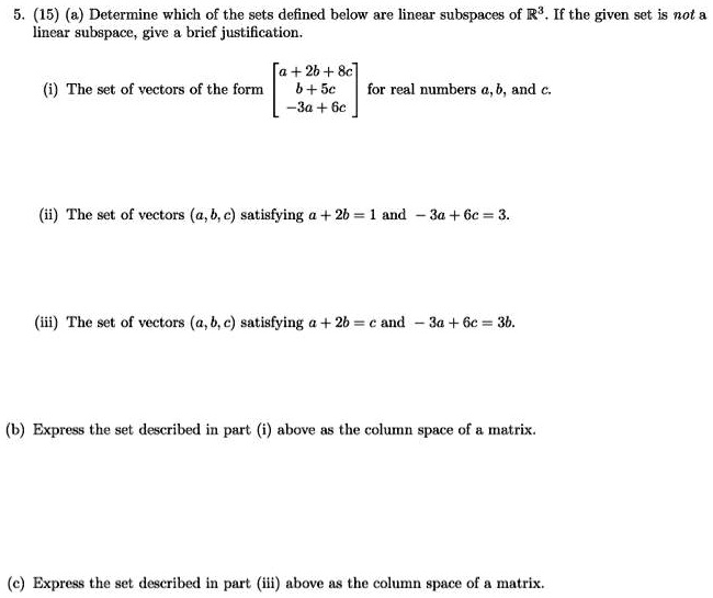 Solved Determine Which Of The Sets Defined Below Are Linear Subspaces Of R If The Given Set
