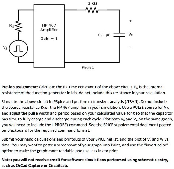 2 ?? +Rs HP 467 Amplifier 0.1 µF Vc Gain = 1 Vs Figure 1 Pre-lab assignment: Calculate the RC ...