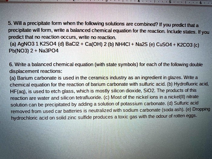 SOLVED:5. Will a precipitate form when the follwing solutions are combined? If you predict that ...