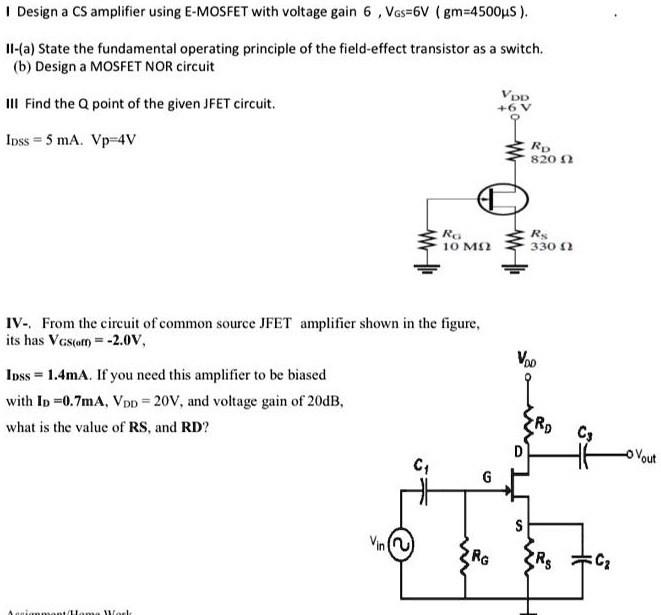 I Design a CS amplifier using E-MOSFET with voltage gain 6, VGS=6V (gm=4500??). II-(a) State the ...