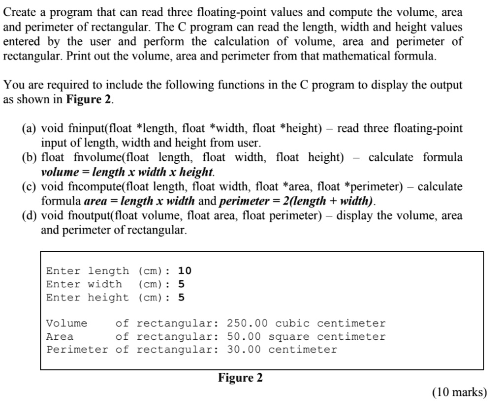 Solved Create A Program That Can Read Three Floating Point Values And Compute The Volume Area