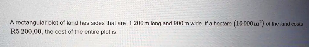 SOLVED: A rectangular plot of land has sides that are 1200m long and ...