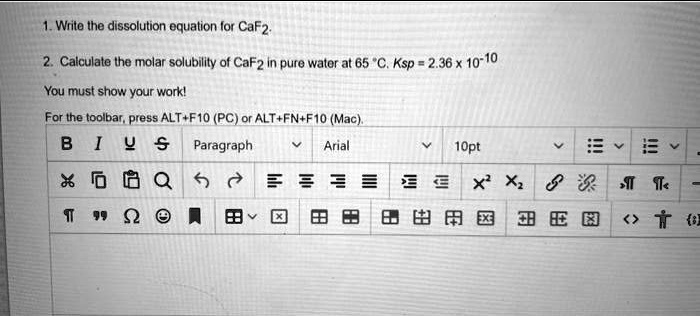 1. Write the dissolution equation for CaF2. 2. Calculate the...