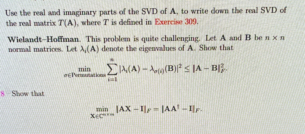 Use The Real And Imaginary Parts Of The Svd Of A To Write Down The Real Svd Of The Real Matrix