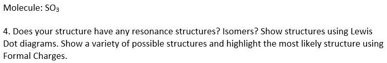 SOLVED:Molecule: SO3 Does your structure have any resonance structures ...