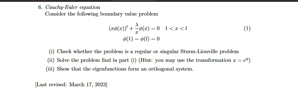 SOLVED: 6. Cauchy-Euler equation Consider the following boundary value ... SOLVED: 6. Cauchy-Euler equation Consider the following boundary value ...
