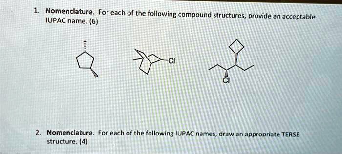 1. Nomenclature. For each of the following compound structures, provide an acceptable IUPAC name ...