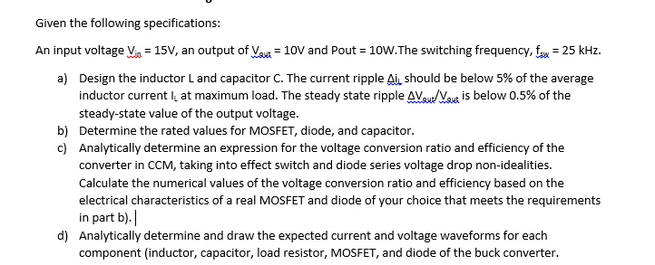 Solved Given The Following Specifications An Input Voltage Vin 15v