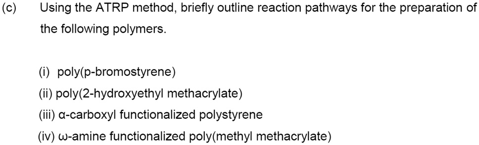 using the atrp method briefly outline reaction pathways for the ...
