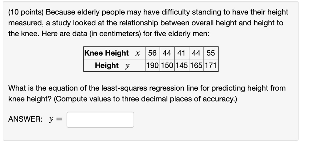 SOLVED: (10 points) Because elderly people may have difficulty standing ...