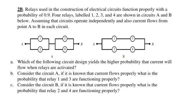 2b relays used in the construction of eleetrical circuits function properly with probability of ...