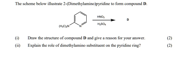 SOLVED: The scheme below illustrates 2-(Dimethylamino)pyridine reacting ...