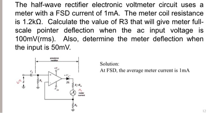 The half-wave rectifier electronic voltmeter circuit uses a meter with ...
