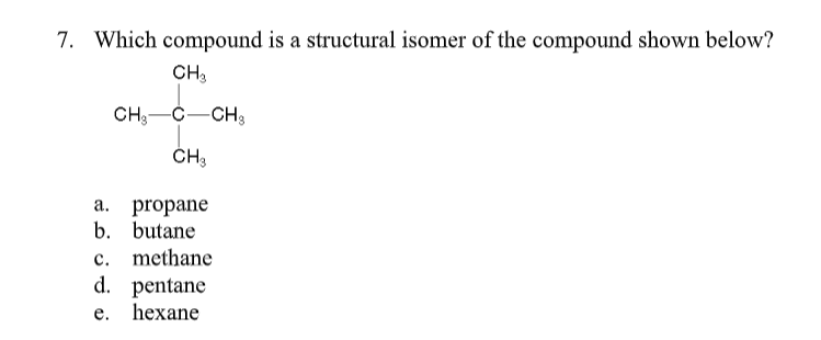 SOLVED: 7. Which compound is a structural isomer of the compound shown ...