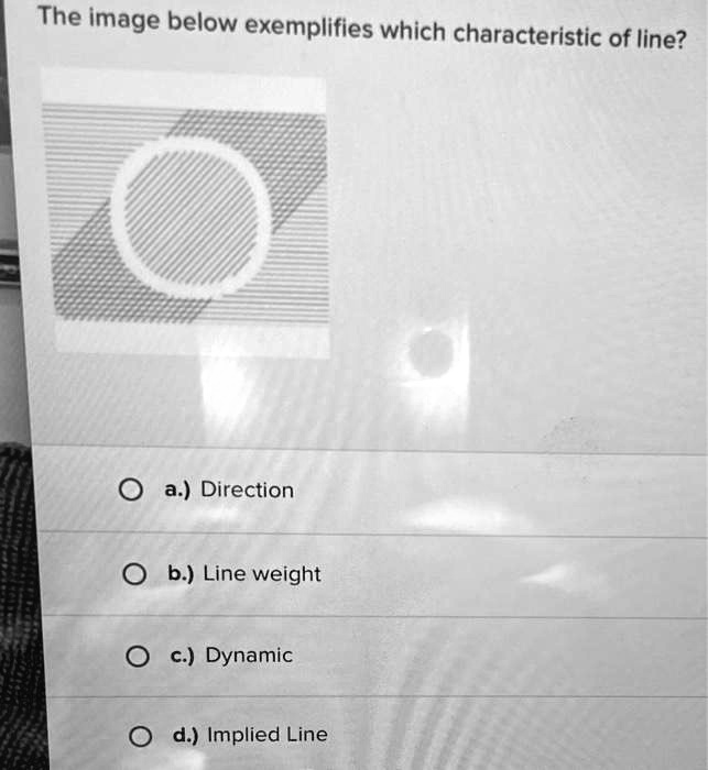 SOLVED: The image below exemplifies which characteristic of line? a ...