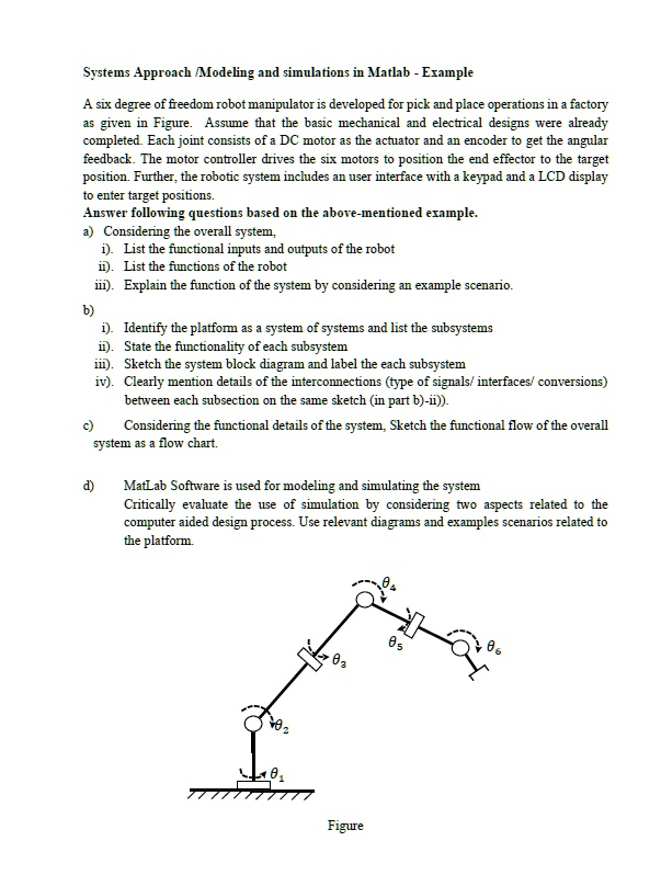 Systems Approach /Modeling and simulations in Matlab - Example A six degree of freedom robot ...